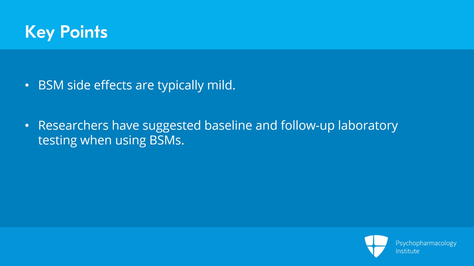 BSMs: Safety and Tolerability | Psychopharmacology Institute